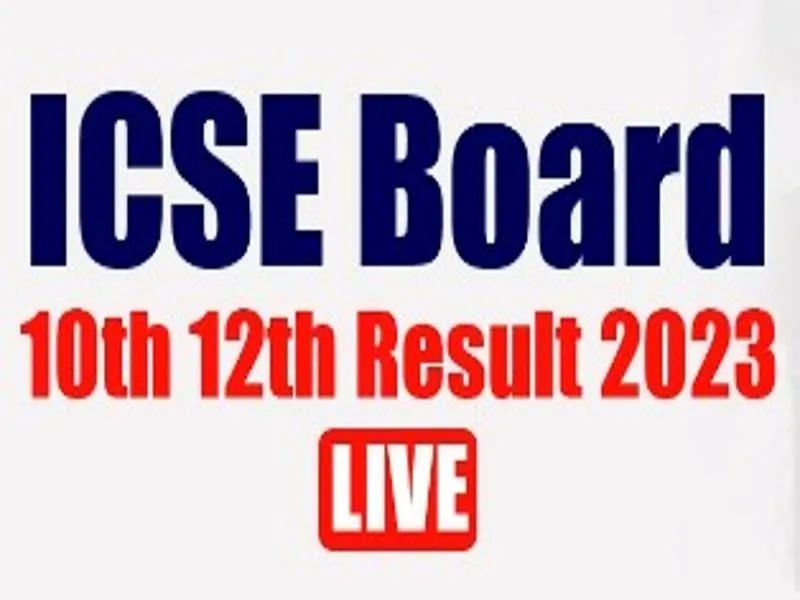 CISCE, ICSE, ISC Result 2023: जारी हुआ 10वीं और 12वीं का रिजल्ट, लखनऊ ...